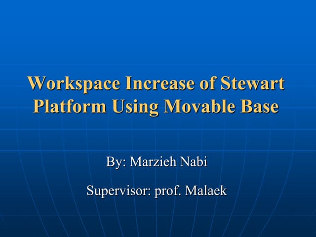 Workspace Analysis Of Stewart Platform Ppt