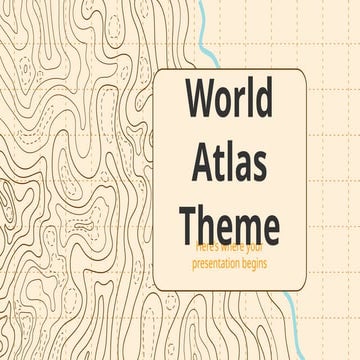 world-atlas-theme-physical-and-geography | PPTX