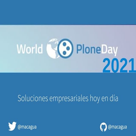 World Plone Day 2021, soluciones empresariales hoy en día | PPT