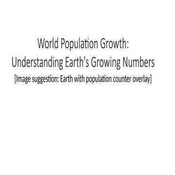 World-Population-Growth--Understanding-Earth-s-Growing-Numbers.pptx