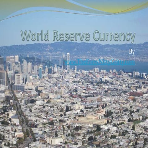 World Reserve Currency | PPTX