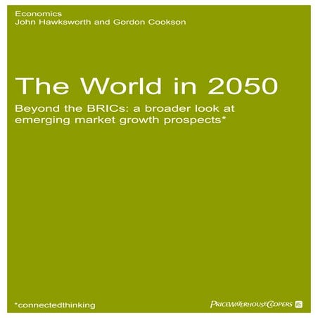 The World 2050 Beyond the BRICs: A broader look at emerging market ...