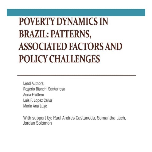 Poverty Dynamics in Brazil: Patterns, Associated Factors and Policy ...
