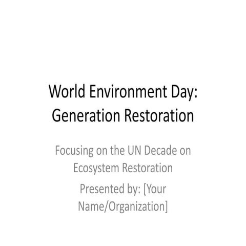 World_Environment_Day_Generation_Restoration.pptx | Environment | Science