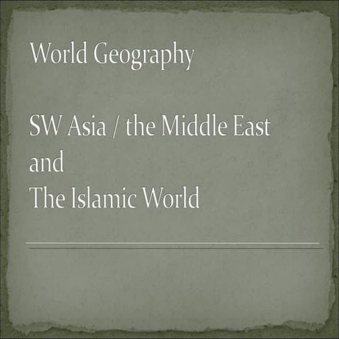 World geography - sw asia and the islamic world | PPT