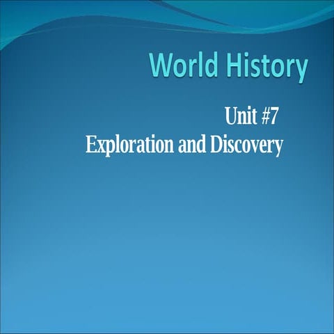 World History Unit7 Exploration And Discovery | PPT