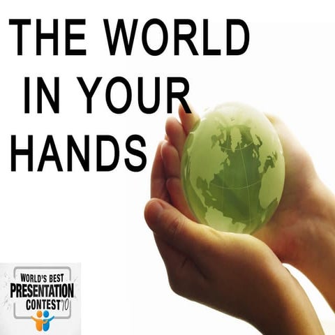 The World in Your Hands | PPT