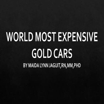 World most expensive gold cars | PPTX
