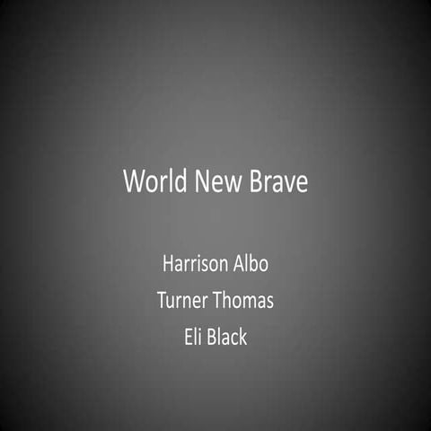 brave new world.,....................... | PPTX