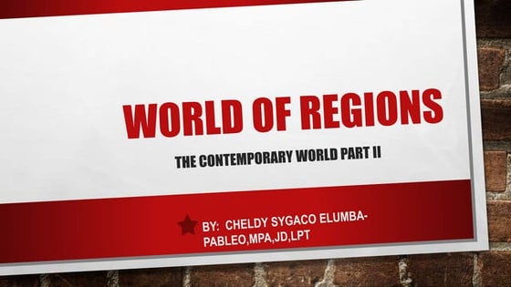 A World of Regions - The Contemporary World | PPTX | Political Issues ...