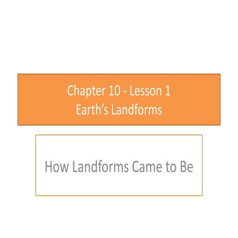 World Regions Chapter 1 Lesson 1 How Landforms Came to Be.ppt