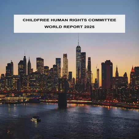 Childfree Human Rights Committee. World Report 2025 | PDF