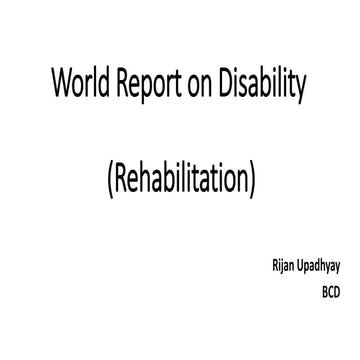 World report on disability | PPTX | Physical Therapy | Wellness