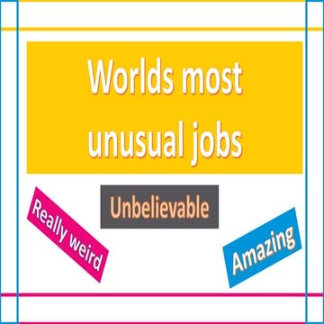 Worlds-most-unusual-jobs Derl.pptx
