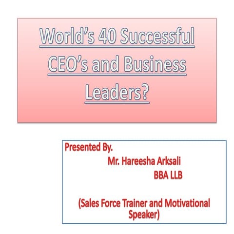 World’s 40 successful CEO’s and Business Leaders | PPTX