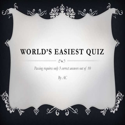 World's easiest quiz | PPT