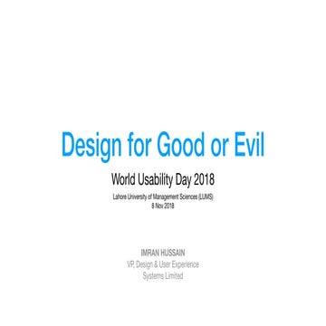 Design for Good or Evil - World Usability Day 2018 | PDF