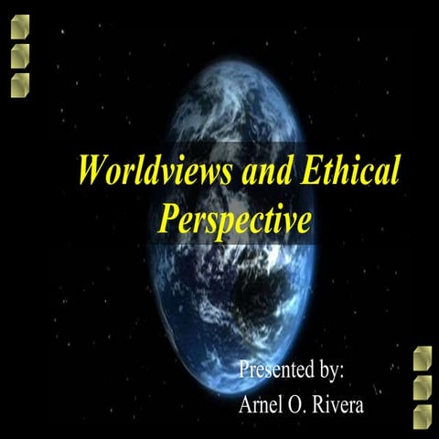 Worldviews and ethical perspective | PPT