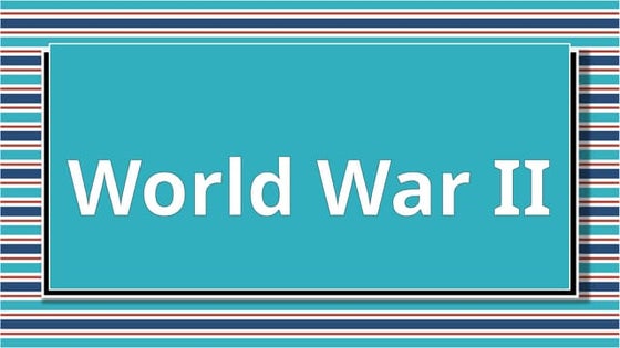 The Second World War | PPT