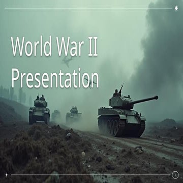 Overview of World War II presentation in a very simple way | PPTX