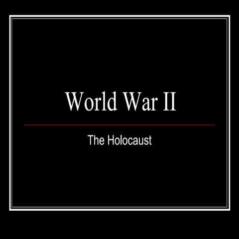 World war ii the holocaust | PPT