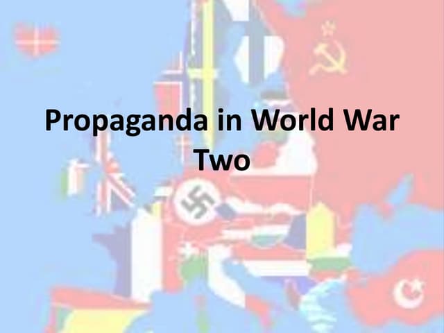 Ww2 powerpoint propaganda | PPT