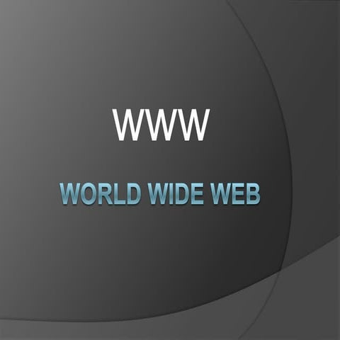 World wide web | PPTX