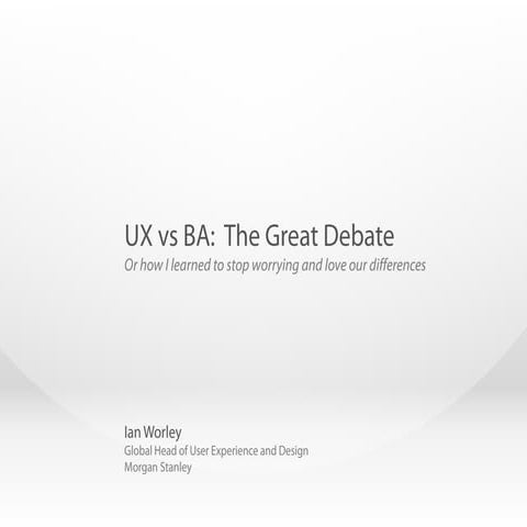 UX vs. BA: The Great Debate | PDF