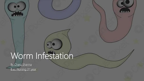 Worm infestatiohjzjzjzyzhzzgzyzyzyzyzyzyn.pptx