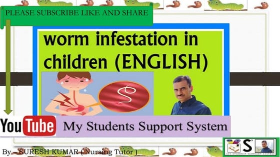 Helminthiasis or Worm infestation in Children for Nursing students | PPT