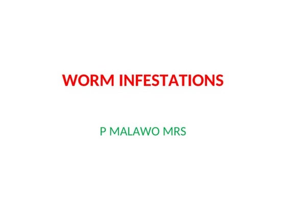 Worm infestatiohjzjzjzyzhzzgzyzyzyzyzyzyn.pptx