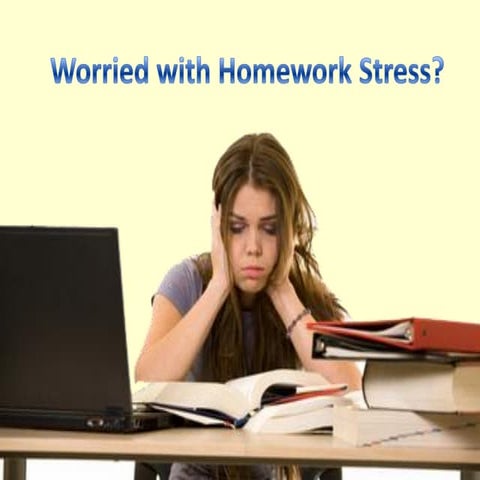 Worried with homework stress | PPT
