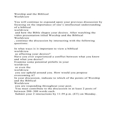 Worship and the Biblical WorldviewYou will continue to expound.docx