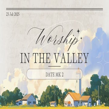 WORSHIP IN THE VALLEY (DATE MK - 2 JPCC) | PDF