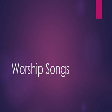 Worship songs | PPTX