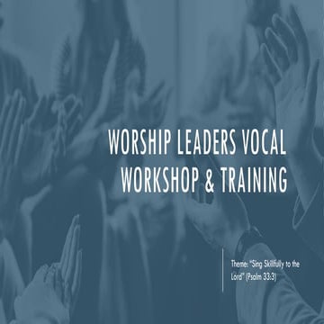 Worship Vocal Workshop Training for Churches.pptx