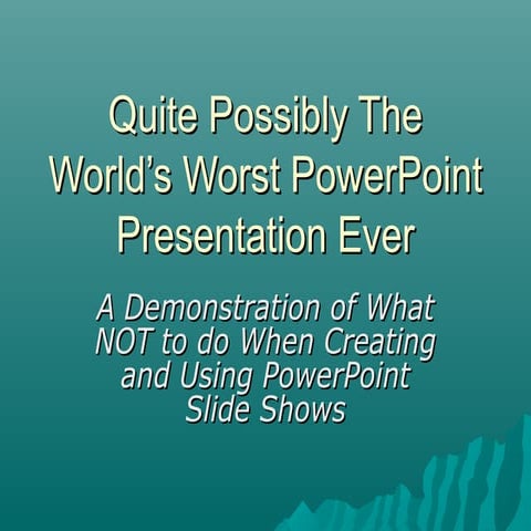 Worst Presentation Ever | PPT | Business | Business and Finance