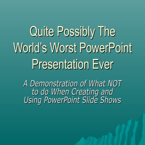 Worst presentation ever standalone | PPT