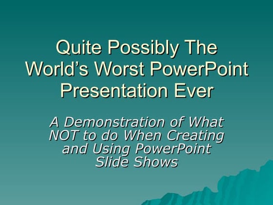 Great example of terrible powerpoint presentation | PPS