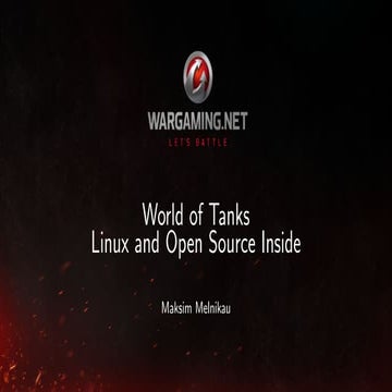 World of Tanks: Linux and Open Source Inside | PDF