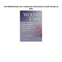 Free DOWNLOAD Wound Care: A Collaborative Practice Manual for Health ...