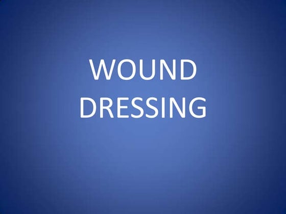 Wound dressing | PPTX