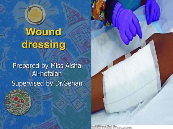 Dressing or care of wound | PPTX | First Aid | Injuries