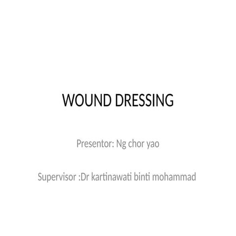 wound dressing with technique to solve them | PPTX