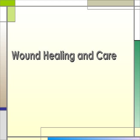 Wound healing and care presentation | PPT