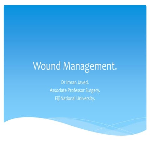 Types of wounds and management. | PPTX