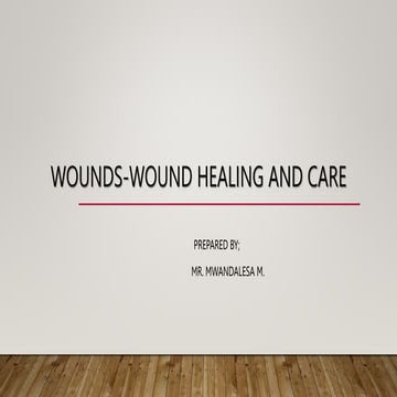 WOUNDS-WOUND HEALING AND CARE.pptxcfghfy | PPT