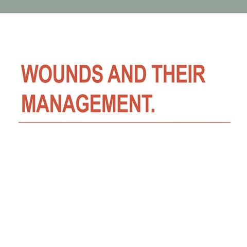 WOUNDS AND THEIR MANAGEMENT techniques reqiured for saving life.pptx