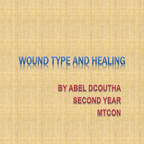 WOUND TYPE AND HEALING.pptx