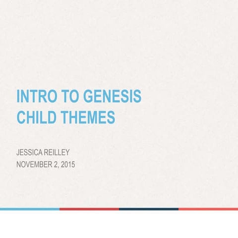 Intro to Genesis Child Themes | PPT